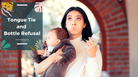 Tongue Tie and Bottle Refusal - Latching On | Lactation Consultant ...